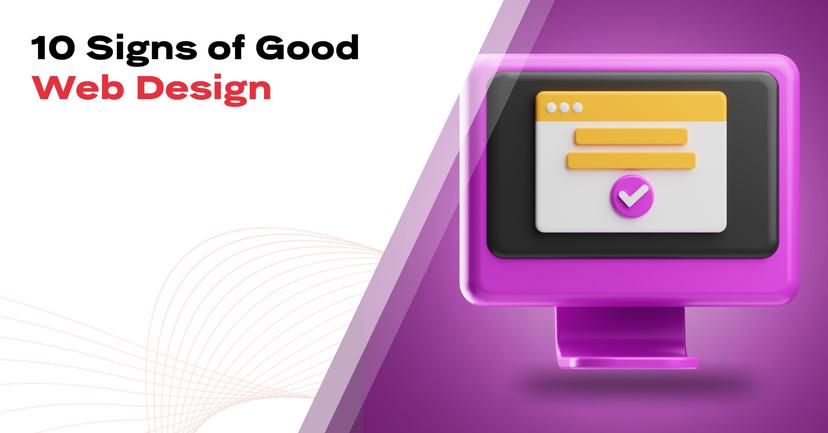 What Make a Good Website: 10 Signs of Good Web Design